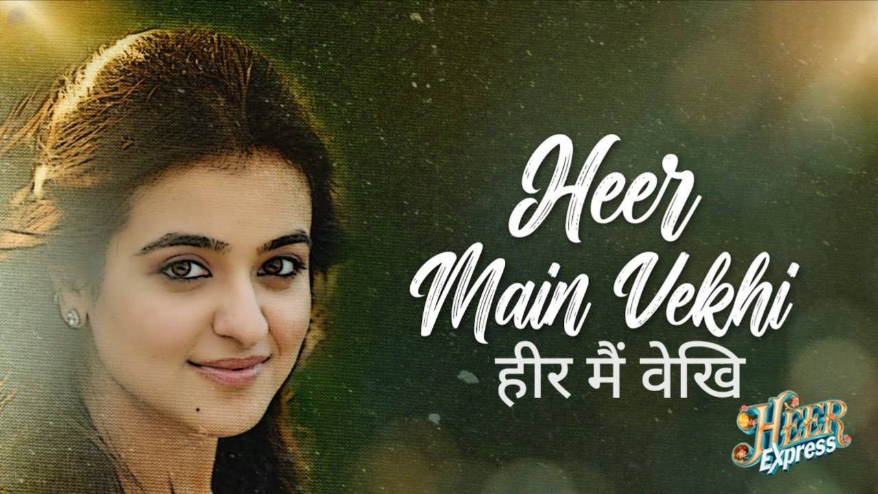 Heer Main Vekhi Lyrics – Heer Express (2025) | Jasbir Jassi