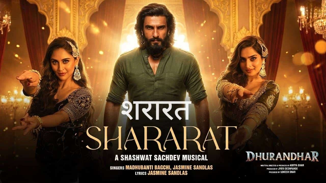 Shararat Lyrics - Dhurandhar (2025) | Shashwat Sachdev